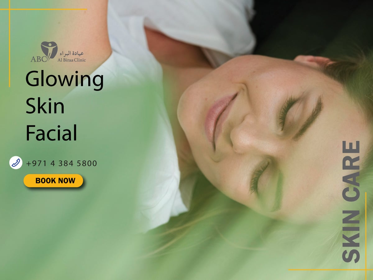 Glowing Skin Facial in Dubai: A Radiant Revelation | Al Biraa Clinic